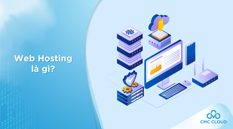 Web Hosting là gì? Giải thích dễ hiểu về Web Hosting